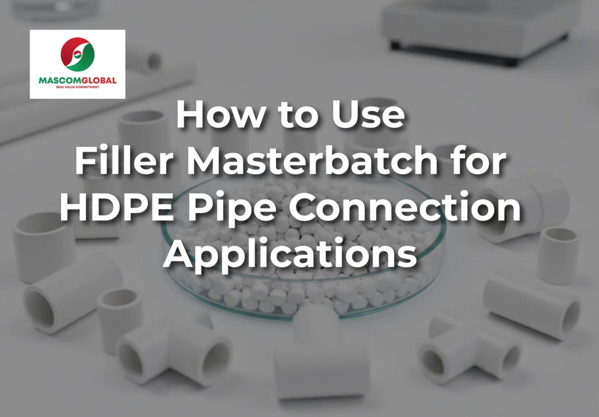What Is HDPE Pipe Connection? How to Use Filler Masterbatch for HDPE ...