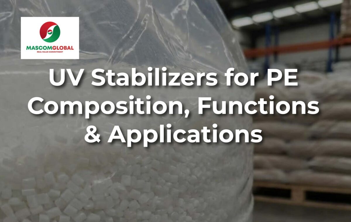 UV Stabilizers for Polyethylene: Composition, Functions, and ...